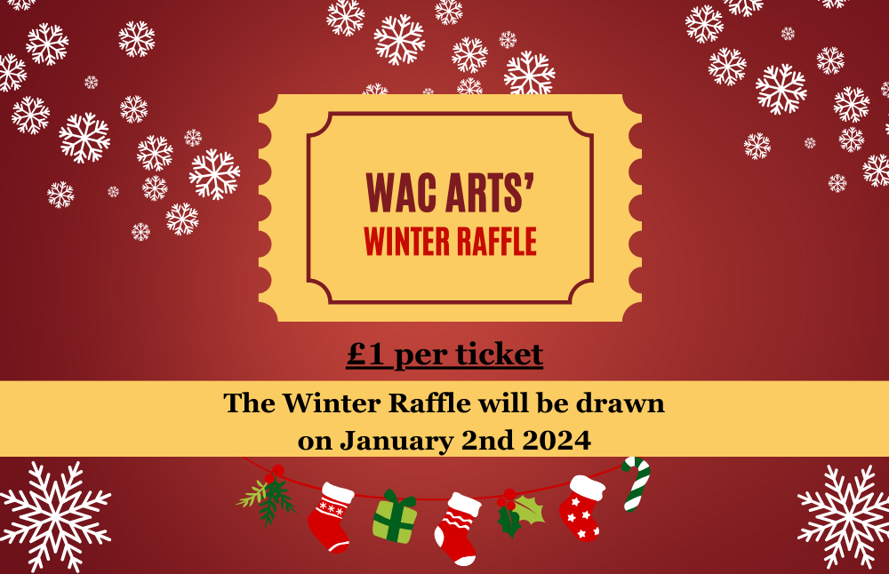 Wac Arts Winter Raffle - Wac Arts